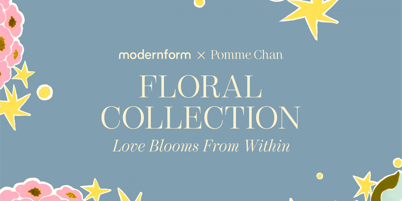Modernform x Pomme Chan Floral Collection : Love Blooms From Within - โมเดอร์นฟอร์ม